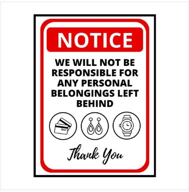 Notice - We Will Not Be Responsible For Any Personal Belonging Left ...