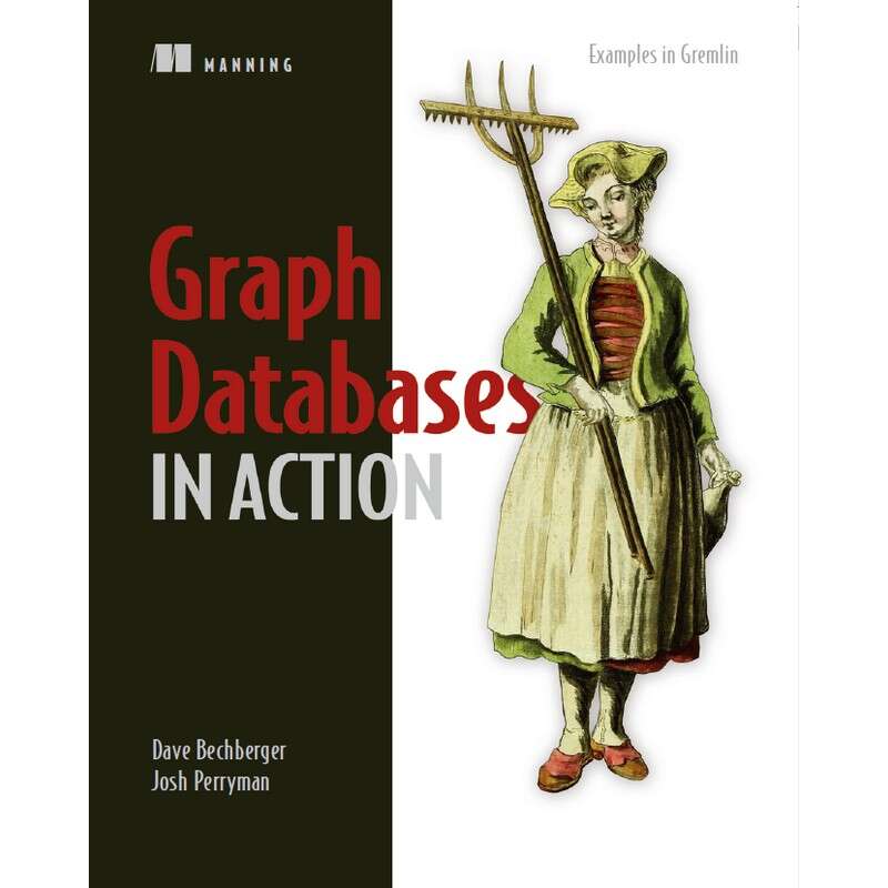 Graph Databases in Action (Dave Bechberger, Josh Perryman) | Daraz.lk