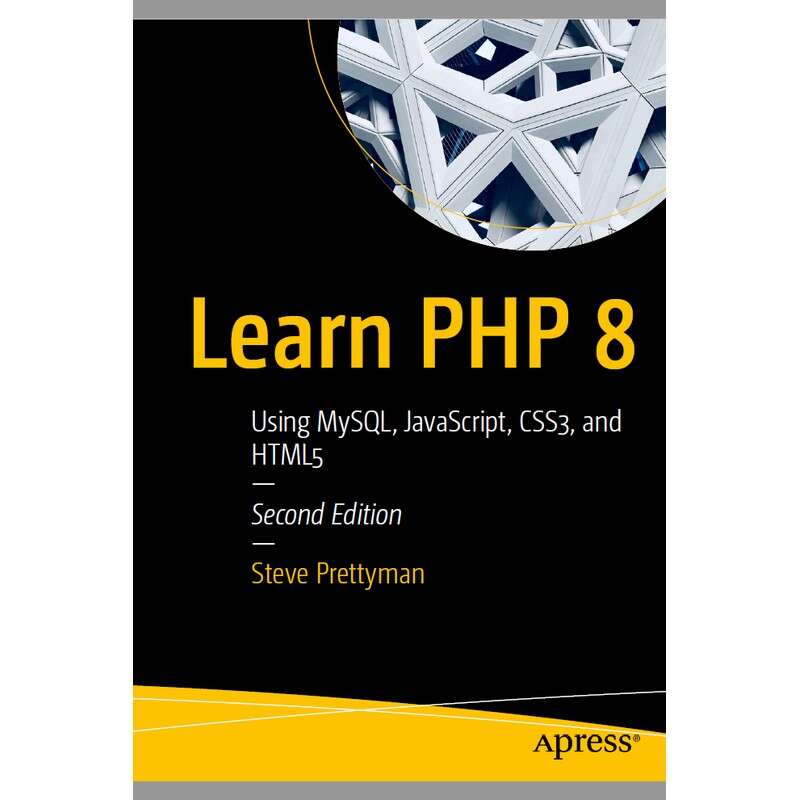 Learn Php 8 Using Mysql Javascript Css3 And Html5, Steve Prettyman Darazlk 7678