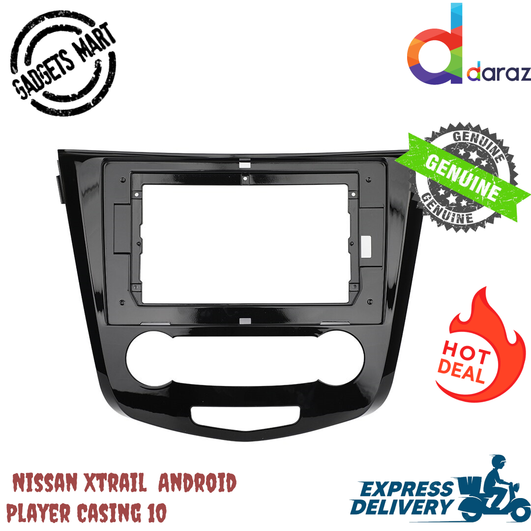 Nissan Xtrail Android Player Casing 10" Panel Frame | Daraz.lk